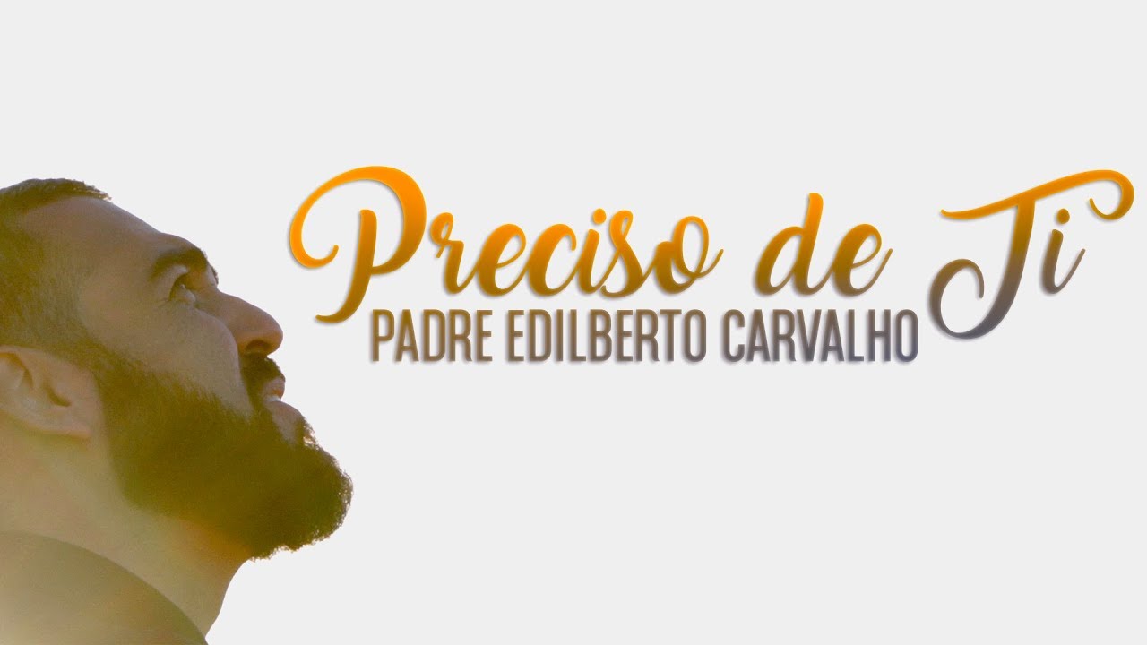 Preciso de Ti - Música Católica Preciso de Ti - Música Católica