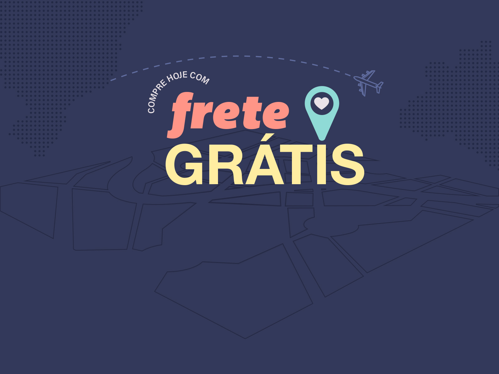 Faça o seu pedido com FRETE GRÁTIS. Conheça as condições da sua região ...