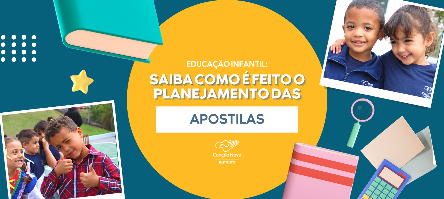 Educação Infantil: Saiba como é feito o planejamento das apostilas ...