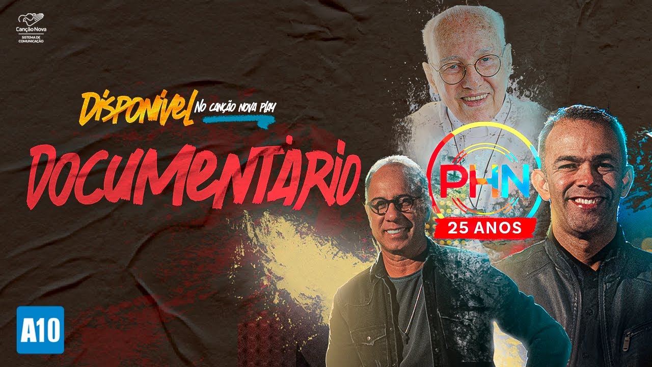 Documentário PHN - 25 anos - TV Canção Nova