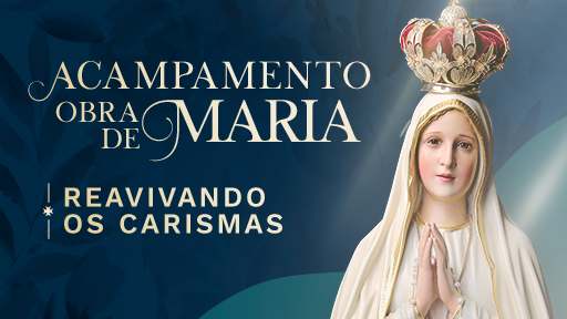 Canção Nova recebe Acampamento Obra de Maria e padre Reginaldo Manzotti ...