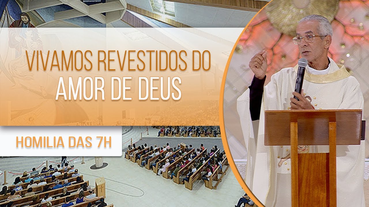 Vivamos revestidos do amor de Deus - Padre Vagner Baia (21/08/2020 ...