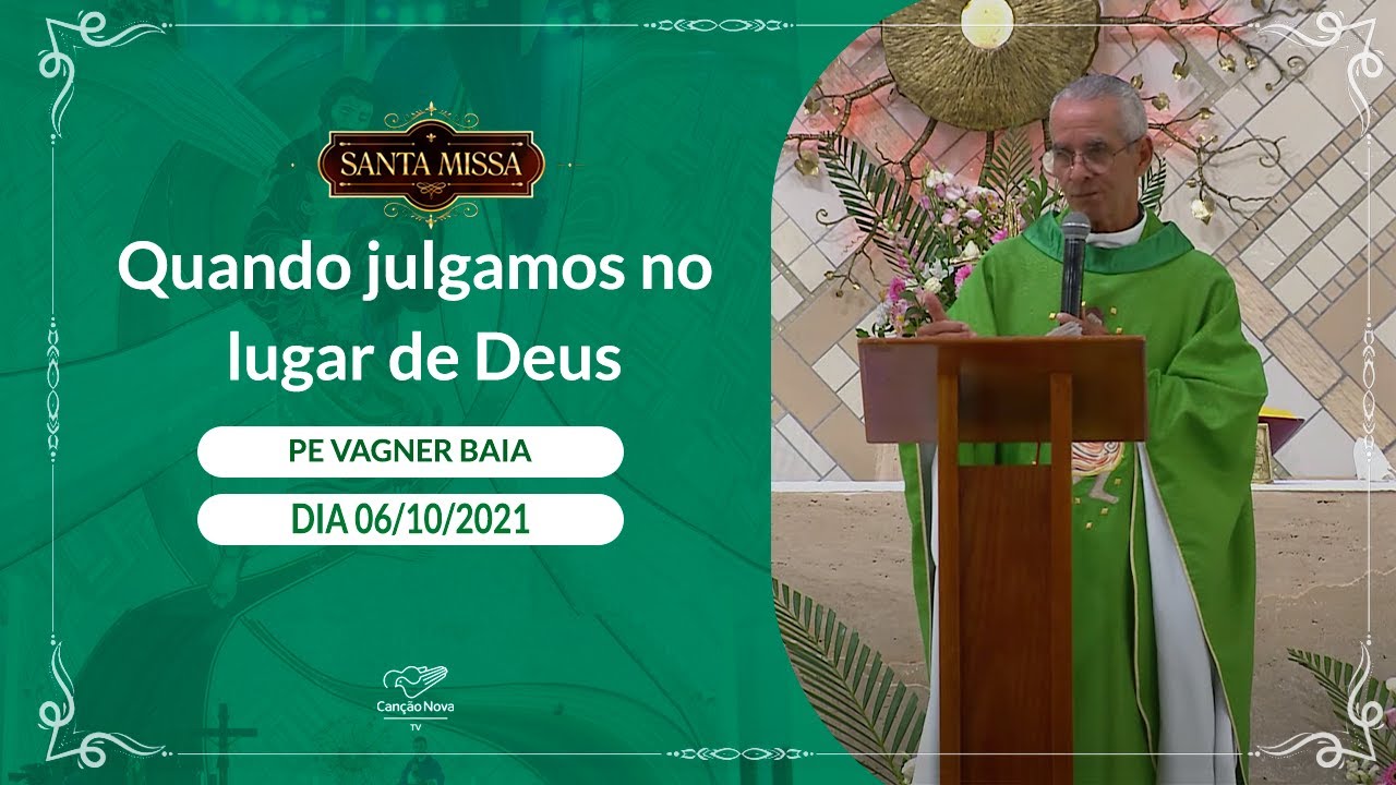 Quando julgamos no lugar de Deus - Padre Vagner Baia (06/10/2021 ...