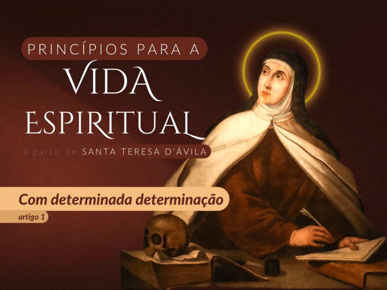 Santa Teresa: "Com determinada determinação" - Santuário do Pai das ...