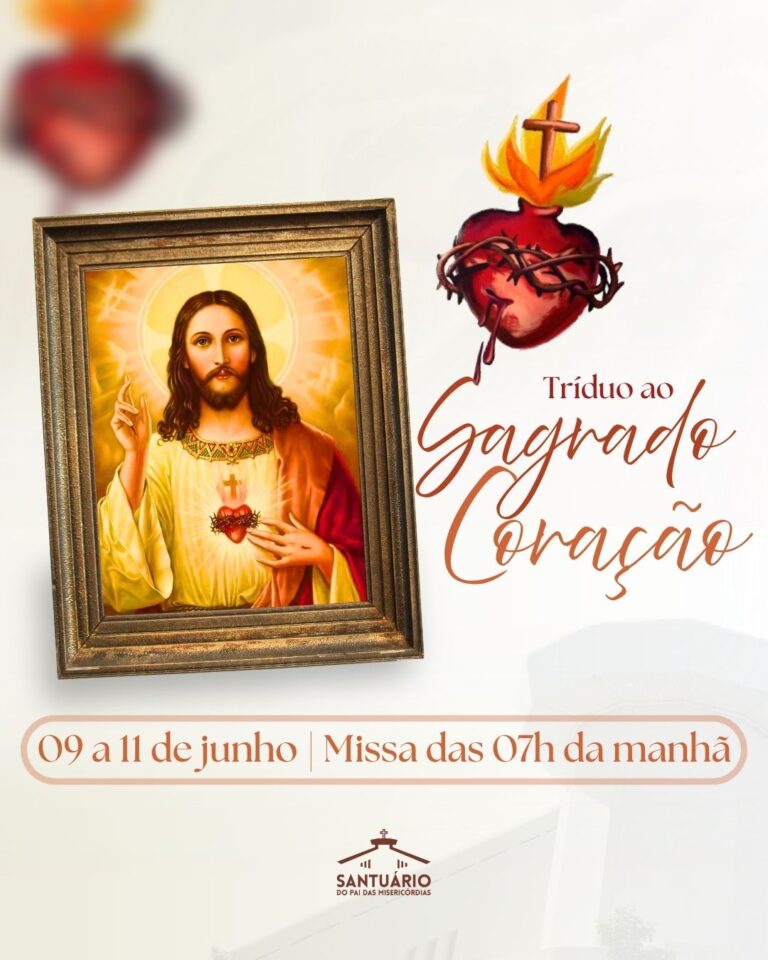 Tríduo ao Sagrado Coração de Jesus acontece no Santuário